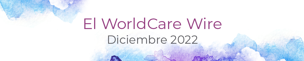 El WorldCare Wire - Diciembre de 2022 - WorldCare