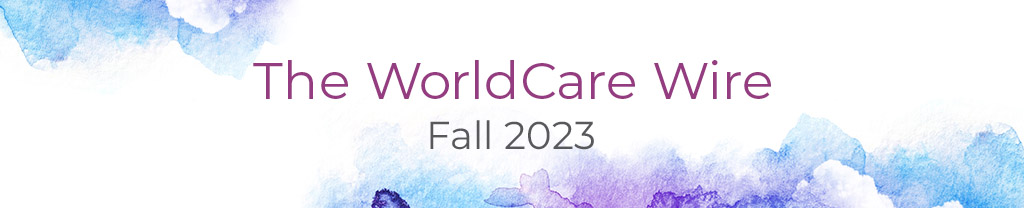 The WorldCare Wire Fall 2023 - WorldCare